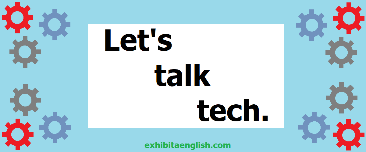 Technology – Idioms and Expressions – exhibitaenglish.com
